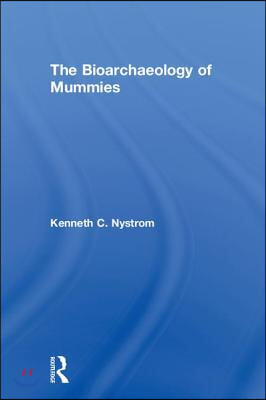 The Bioarchaeology of Mummies - 예스24