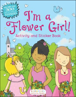 I'm a Flower Girl!: Activity and Sticker Book - 예스24