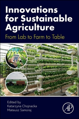 Innovations for Sustainable Agriculture: From Lab to Farm to Table - 예스24