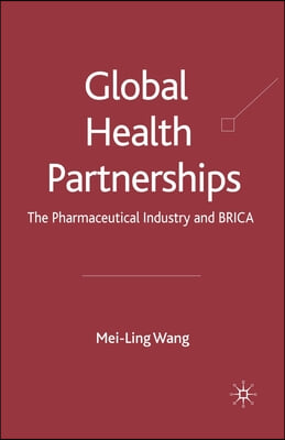 Global Health Partnerships: The Pharmaceutical Industry and Brica - 예스24