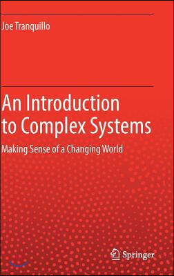 An Introduction to Complex Systems: Making Sense of a Changing World ...