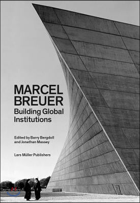 Marcel Breuer | Bergdoll | Lars Muller Publishers - 예스24