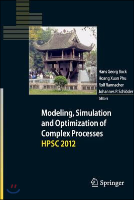 Modeling, Simulation and Optimization of Complex Processes - Hpsc 2012: Proceedings of the Fifth ...