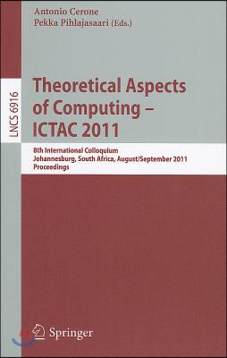 [중고샵] Theoretical Aspects of Computing -- ICTAC 2011: 8th International Colloquium, Johannesburg ...
