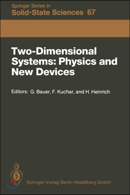 Two-Dimensional Systems: Physics and New Devices: Proceedings of the ...