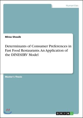 Determinants of Consumer Preferences in Fast Food Restaurants. an ...