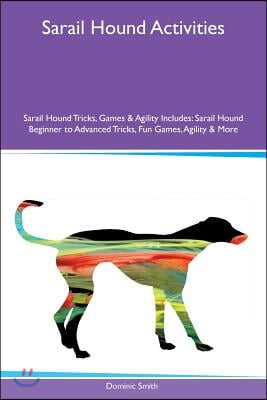 Sarail Hound Activities Sarail Hound Tricks, Games & Agility Includes ...