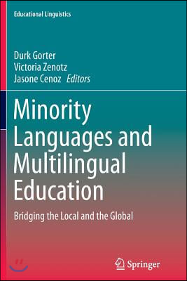Minority Languages and Multilingual Education: Bridging the Local and ...