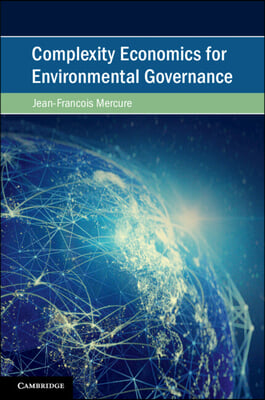 Complexity Economics for Environmental Governance - 예스24