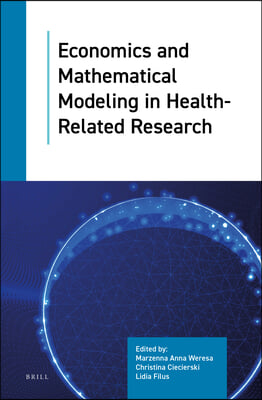 Economics and Mathematical Modeling in Health-Related Research - 예스24