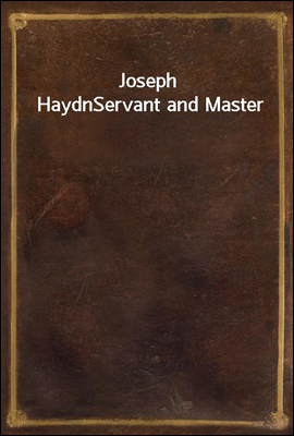 [전자책] Joseph Haydn Servant and Master - 예스24