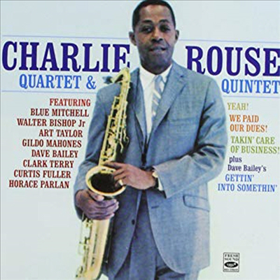 Charlie Rouse - Yeah/We Paud Our Dues/Takin' Care Of Business/Gettin ...