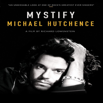 Mystify: Michael Hutchence (미스티파이: 마이클 허친스) (2019)(지역코드1)(한글무자막)(DVD) - 예스24