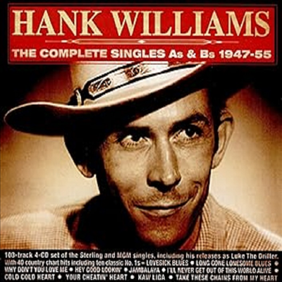 Hank Williams - The Complete Singles As & Bs 1945-1955 (4CD Set) - 예스24