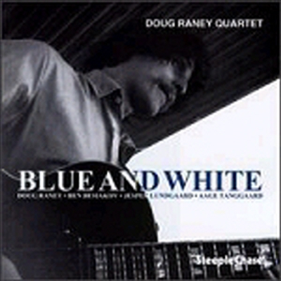 Doug Raney - Blue & White (CD) - 예스24