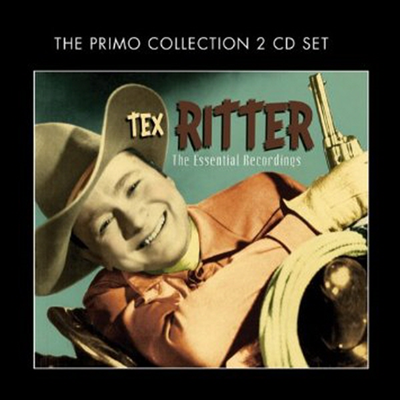 Tex Ritter - Essential Recordings (2CD) - 예스24
