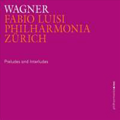 바그너: 전주곡과 간주곡 (Wagner: Preludes and Interludes) (2CD) - Fabio Luisi - 예스24