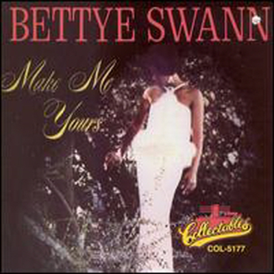 Bettye Swann - Make Me Yours: Golden Classics (2 On 1CD)(CD) - 예스24