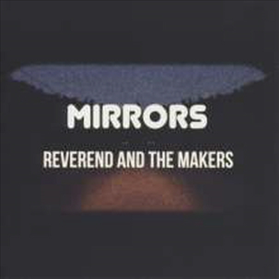 Reverend & The Makers - Mirrors (CD) - 예스24