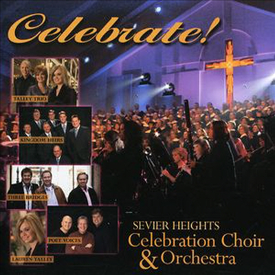 Sevier Heights Celebration Choir & Orchestra - Celebrate (CD) - 예스24