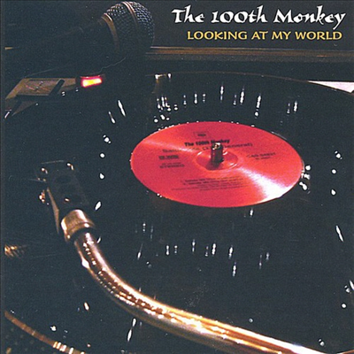 100th Monkey - Looking At My World (CD) - 예스24