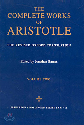 The Complete Works of Aristotle, Volume Two: The Revised Oxford ...