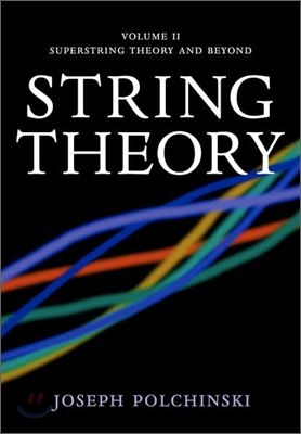 String Theory: Volume 2, Superstring Theory and Beyond - 예스24