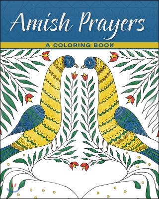 Amish Prayers: A Coloring Book - 예스24