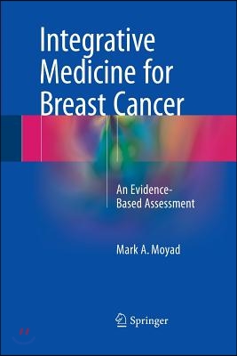 Integrative Medicine for Breast Cancer: An Evidence-Based Assessment - 예스24