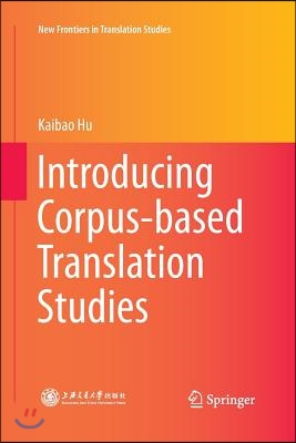 Introducing Corpus-based Translation Studies - 예스24