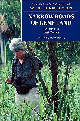 Narrow Roads of Gene Land: The Collected Papers of W. D. Hamilton ...