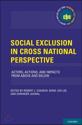 Social Exclusion in Cross-National Perspective: Actors, Actions, and Impacts from Above and ...