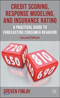Credit Scoring, Response Modeling, and Insurance Rating: A Practical ...