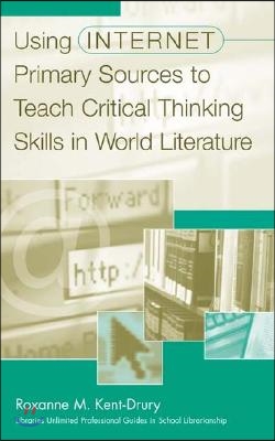 Using Internet Primary Sources to Teach Critical Thinking Skills in ...