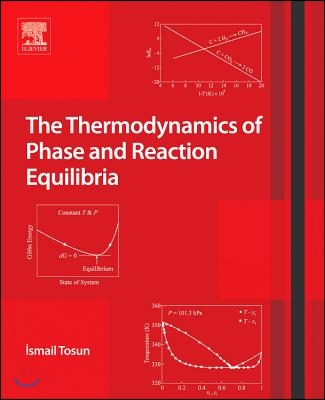 The Thermodynamics of Phase and Reaction Equilibria - 예스24