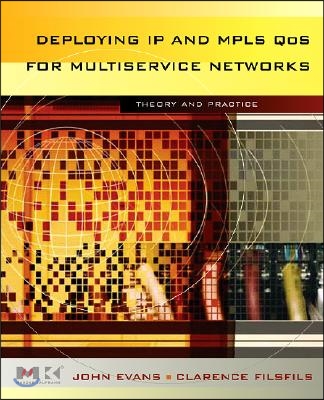 Deploying IP and MPLS Qos for Multiservice Networks: Theory and Practice - 예스24