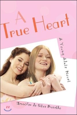 A True Heart: A Young Adult Novel - 예스24