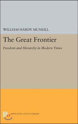 The Great Frontier: Freedom and Hierarchy in Modern Times - 예스24