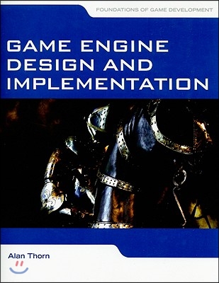 Game Engine Design and Implementation: Foundations of Game Development ...