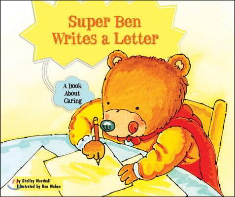 Super Ben Writes a Letter: A Book about Caring - 예스24