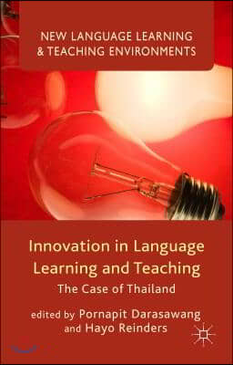 Innovation in Language Learning and Teaching: The Case of Thailand - 예스24