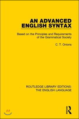 An Advanced English Syntax: Based on the Principles and Requirements of ...