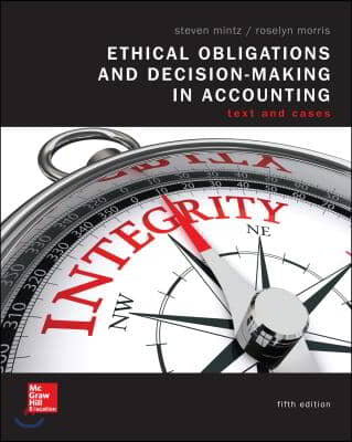 Loose Leaf Ethical Obligations and Decision Making in Accounting: Text and Cases - 예스24