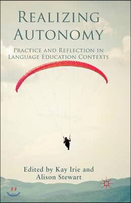 Realizing Autonomy: Practice and Reflection in Language Education ...