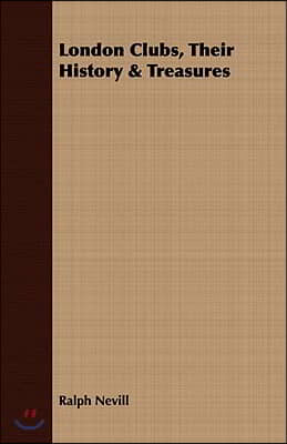 London Clubs, Their History & Treasures - 예스24