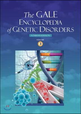 The Gale Encyclopedia of Genetic Disorders: 3 Volume Set - 예스24