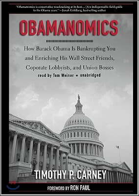 Obamanomics: How Barack Obama Is Bankrupting You and Enriching His Wall ...