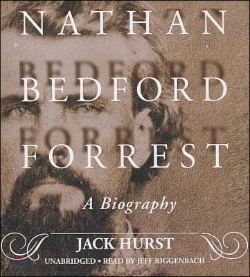 Nathan Bedford Forrest: A Biography - 예스24