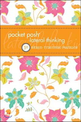 Pocket Posh Lateral Thinking: 50 Brain-Training Puzzles - 예스24