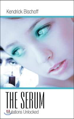 The Serum: Mutations Unlocked - 예스24